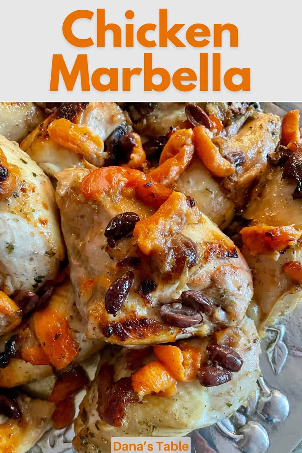 Chicken Marbella (for Slow Cooker and Oven) - Danas Table